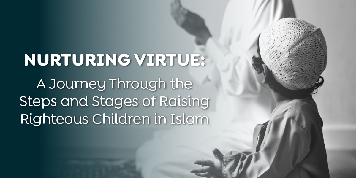 Effective Islamic Parenting: A Guide to Raising Righteous Children ...